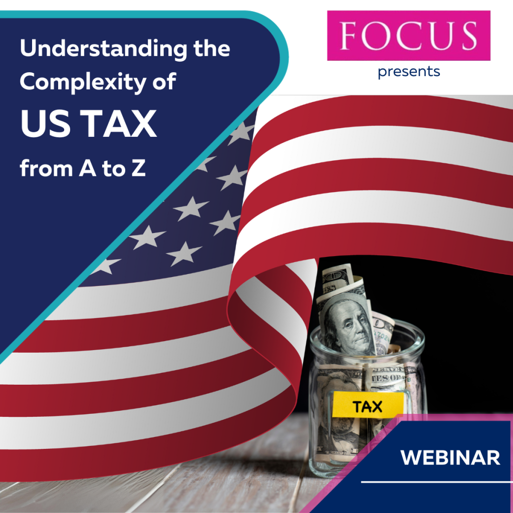 Webinar: Understanding the Complexity of US Tax from A to Z